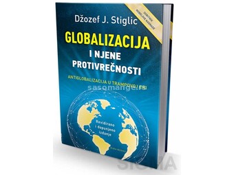 Globalizacija i njene protivrečnosti Džozef Stiglic