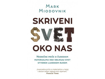 SKRIVENI SVET OKO NAS - Mark Miodovnik ( 10028 )