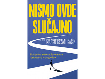 Nismo ovde slučajno - Marko Ćezati Kasin