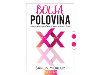 Bolja polovina: u prilog genetičkoj superiornosti žena - Šaron Moalem