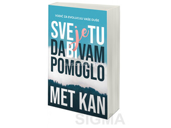 Sve je tu da bi vam pomoglo - Met Kan