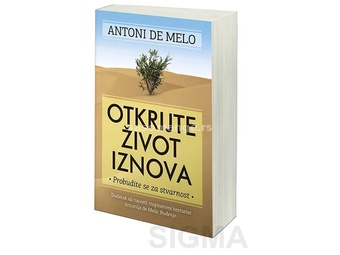 Otkrijte život iznova - Antoni de Melo