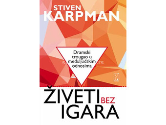 Živeti bez igara - Stiven Karpman