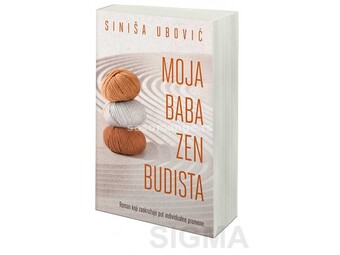 Moja baba zen budista - Siniša Ubović