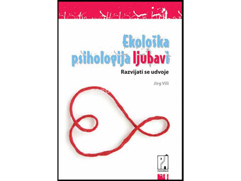 Ekološka psihologija ljubavi - Jirg Vili