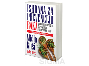 Ishrana za prevenciju raka - Mičio Kuši i Aleks Džek