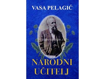 Pelagićev narodni učitelj - Vasa Pelagić