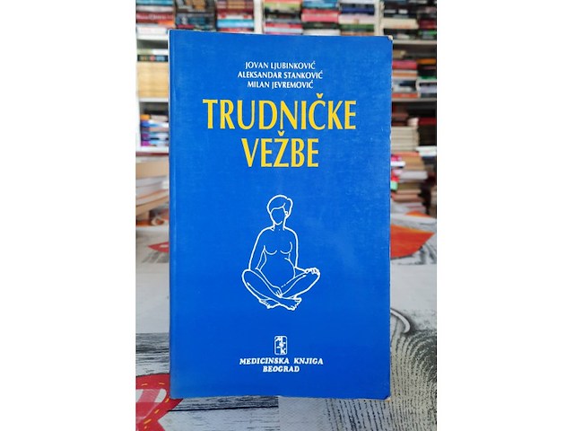 Trudničke vežbe - Jovan Ljubinković