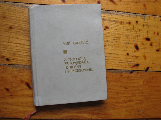 VUK KRNJEVIĆ-ANTOLOGIJA PRIIPOVJEDAČA IZ BOSNE I HERCEG