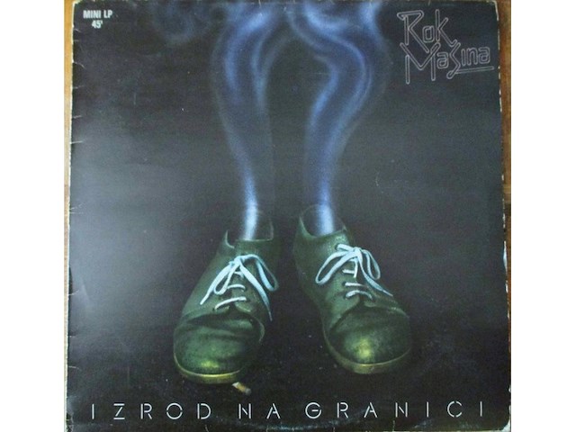 Rok Masina-Izrod na Granici Mini LP (1983)