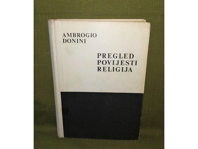 PREGLED POVIJESTI RELIGIJA - AMBROGIO DONINI