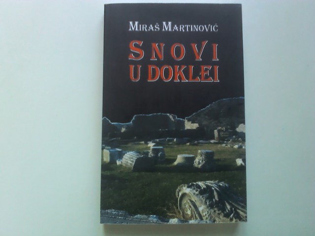 Miraš Martinović - Snovi u Doklei