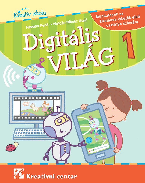 Digitális világ 1. Munkalapok az általános iskolák első osztálya számára (1DIGm)