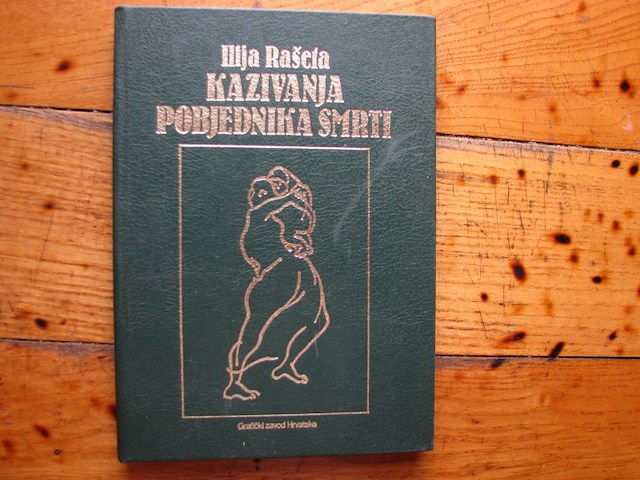 ILIJA RAŠETA - KAZIVANJA POBJEDNIKA SMRTI