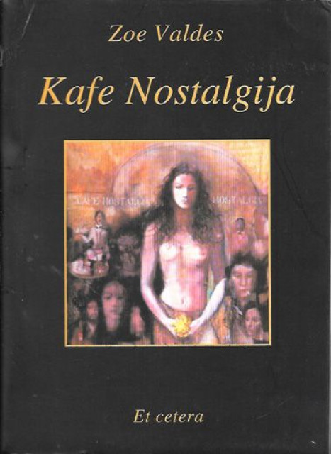 Kafe Nostalgija - Zoe Valdes