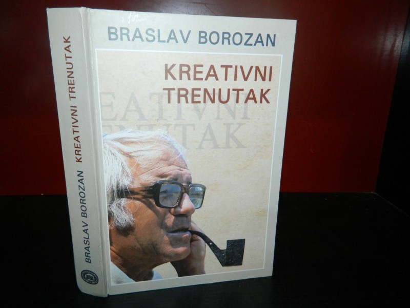 Kreativni trenutak, Braslav Borozan