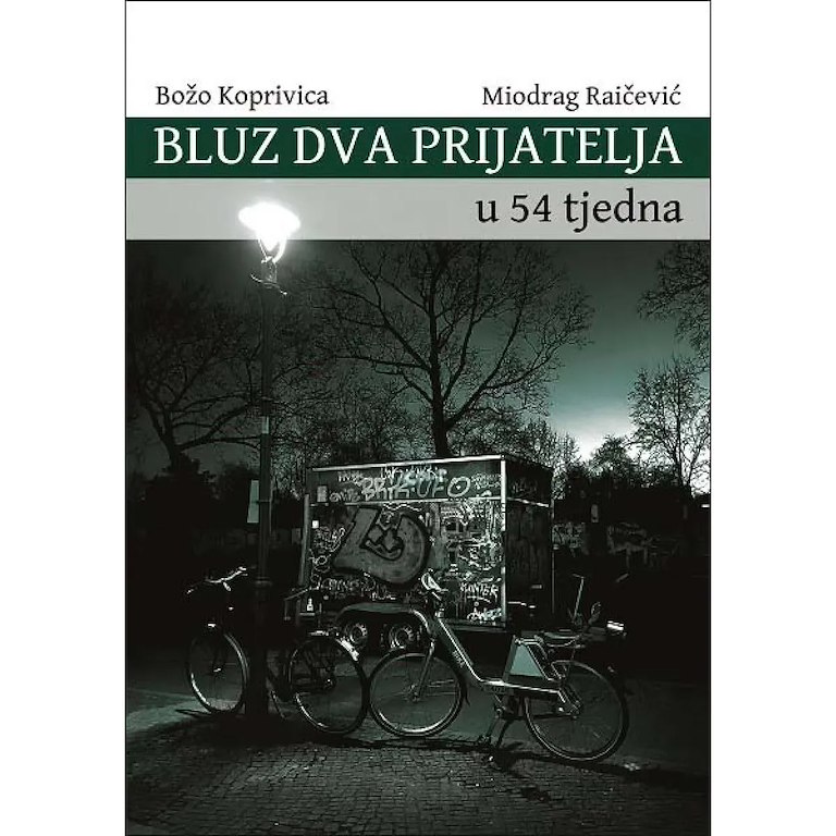 BLUZ DVA PRIJATELJA U 54 TJEDNA