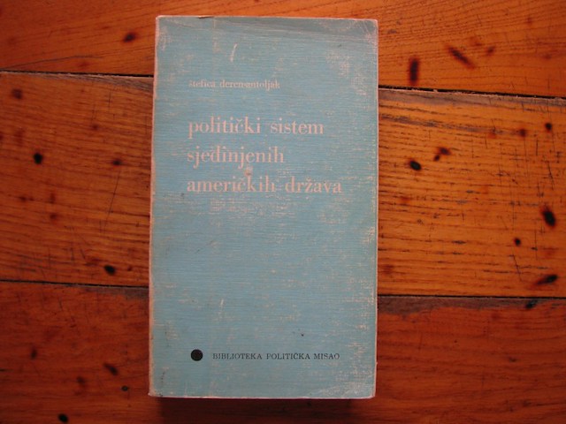 STEFICA DEREN-ANTOLJAK-POLITIČKI SISTEM SJEDI.AMER.DRŽA