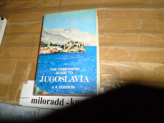 The companion guide to Jugoslavia J.A.Cuddon