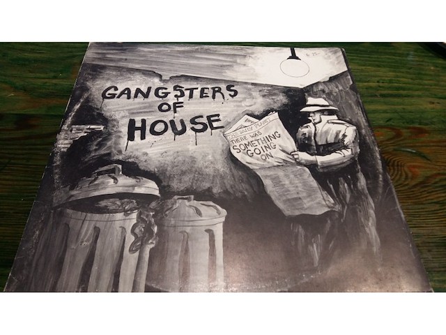 GANGSTERS OF HOUSE - SOMETHING GOING ON