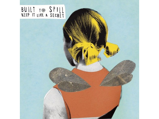 Built To Spill – Keep It Like A Secret