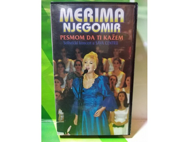 Merima Njegomir - Pesmom da ti Kažem / VHS /