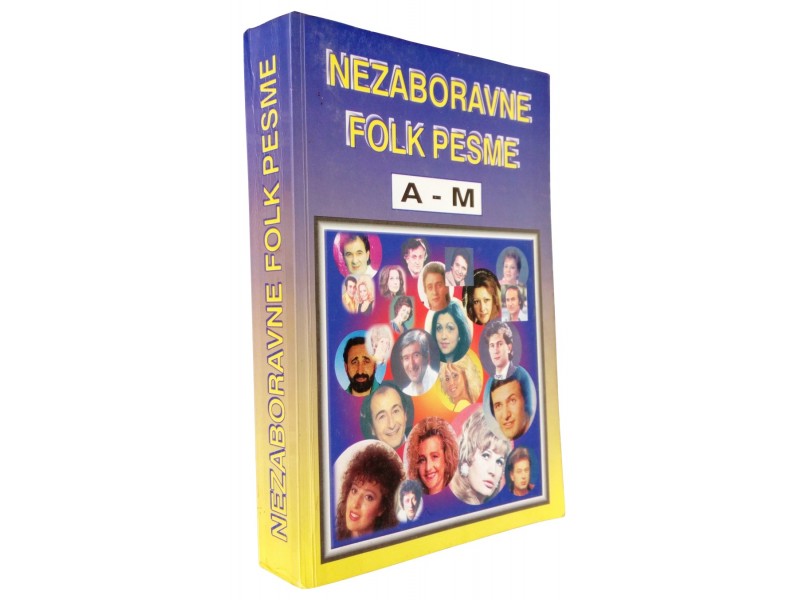 Nezaboravne folk pesme A-M