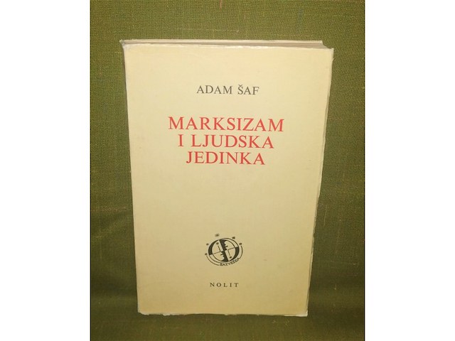 MARKSIZAM I LJUDSKA JEDINKA - ADAM ŠAF