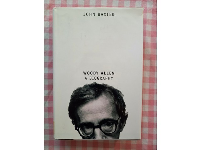 Woody Allen: A Biography