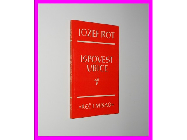 Ispovest ubice - Jozef Rot