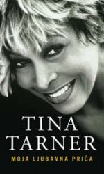 Tina Tarner – Moja Ljubavna Priča