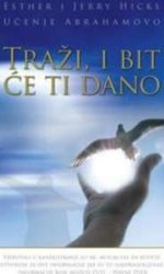 Esther i Jerry Hicks – Traži i Bit Će Ti Dano