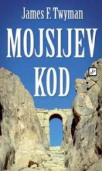 James F. Twyman – Mojsijev Kod