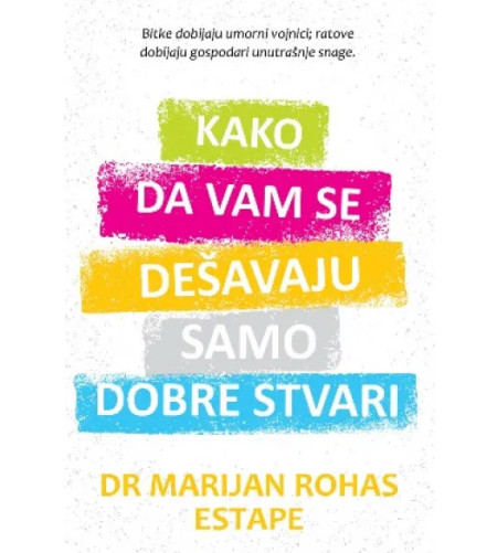 Kako da vam se dešavaju samo dobre stvari ( H0138 )