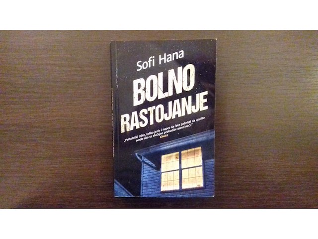 BOLNO RASTOJANJE,Sofi Hana