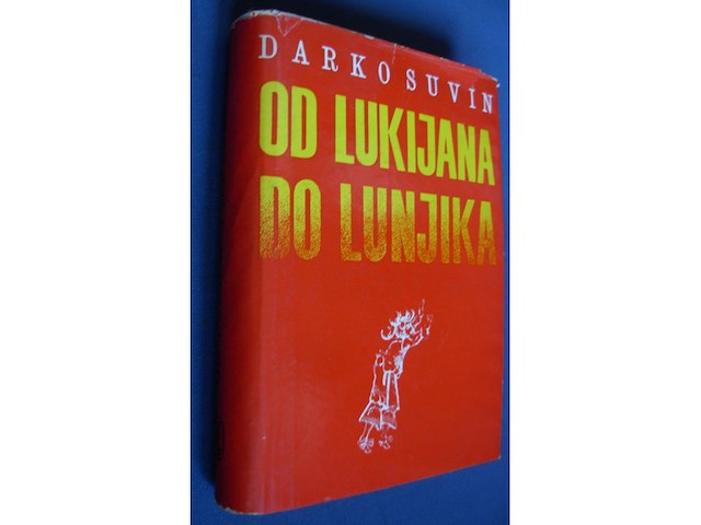 OD LUKIJANA DO LUNJIKA - Darko Suvin