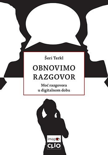 Obnovimo razgovor: Moć razgovora u digitalnom dobu – Šeri Terkl