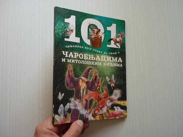 101 činjenica o čarobnjacima i mitološkim bićima