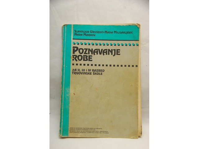 Poznavanje robe za II, III i IV razred trgovačke škole