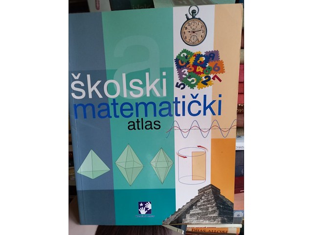 ŠKOLSKI MATEMATIČKI ATLAS