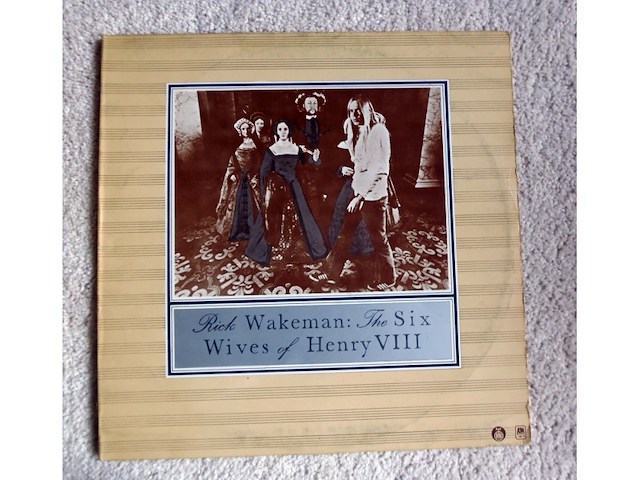 Rick Wakeman - The Six Wives Of Henry VIII