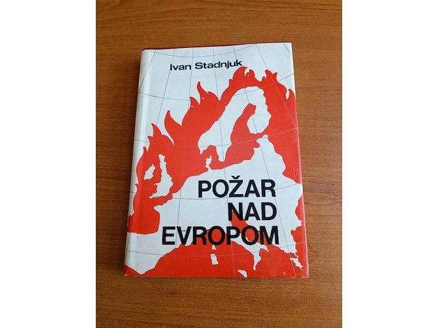 Požar nad Evropom - Ivan Stadnjuk