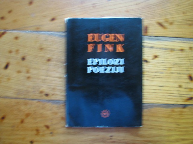 EUGEN FINK - EPILOG POEZIJI