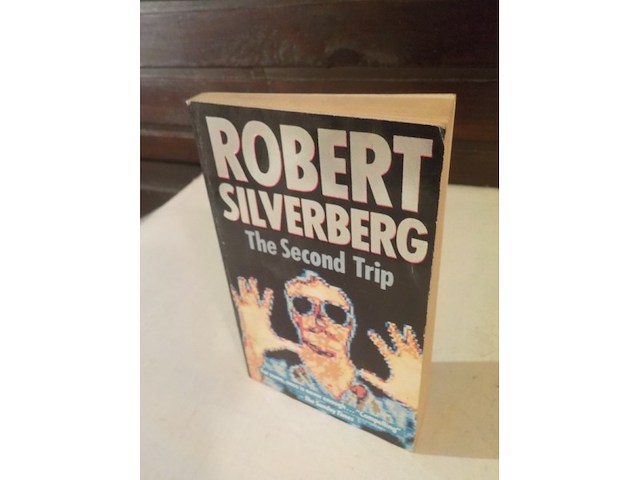 Robert Silverberg - The Second Trip