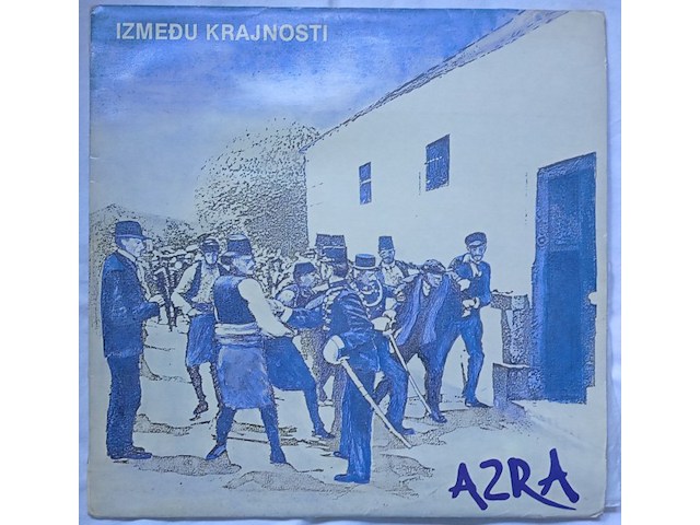 AZRA  -  IZMEDJU  KRAJNOSTI