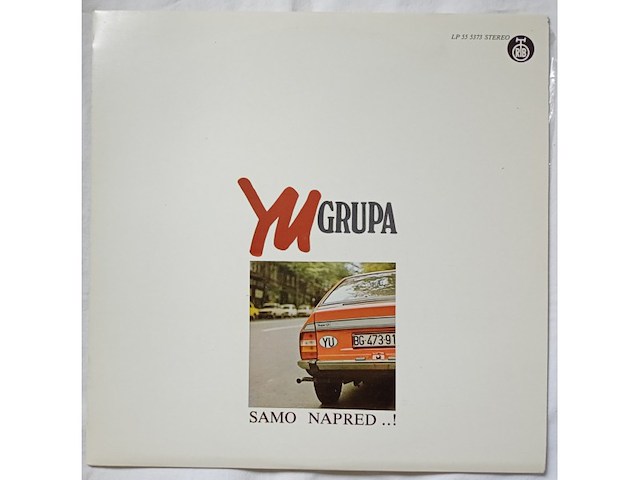 YU  GRUPA  -  SAMO  NAPRED... (Mint !!!)