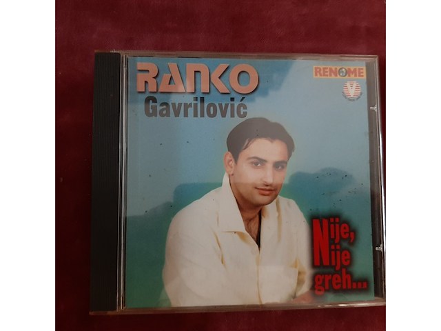 Ranko Gavrilović - Nije, nije grah...