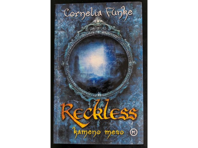 Reckless : kameno meso - Kornelija Funke