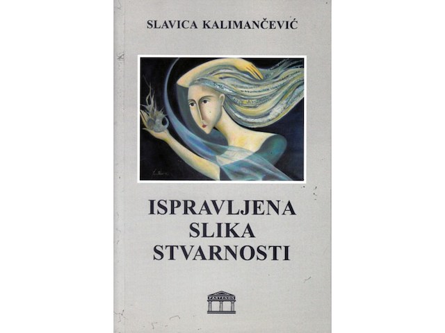 Ispravljena slika stvarnosti - Slavica Kalimančević