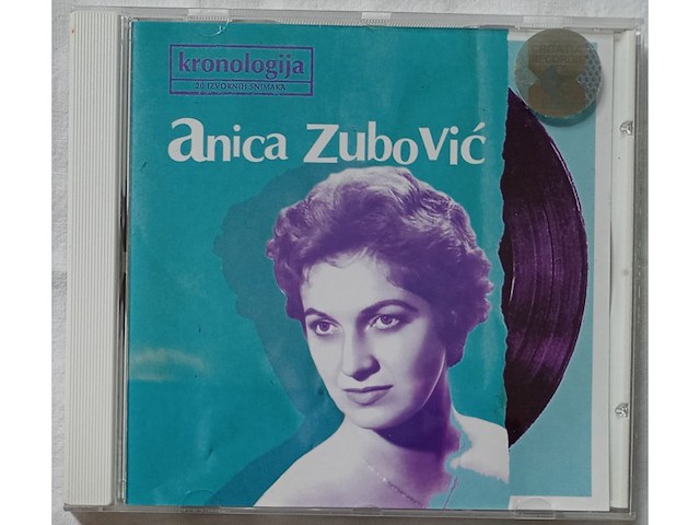 ANICA ZUBOVIC - Kronologija 20 izvornih snimaka